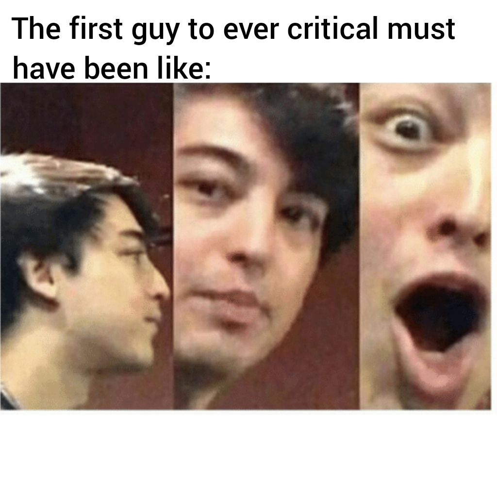 The first guy to ever critical | Scrolller