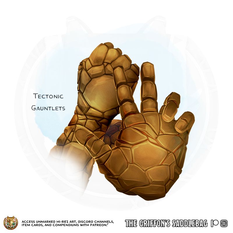 {The Griffon's Saddlebag} Tectonic Gauntlets | Wondrous item | Scrolller