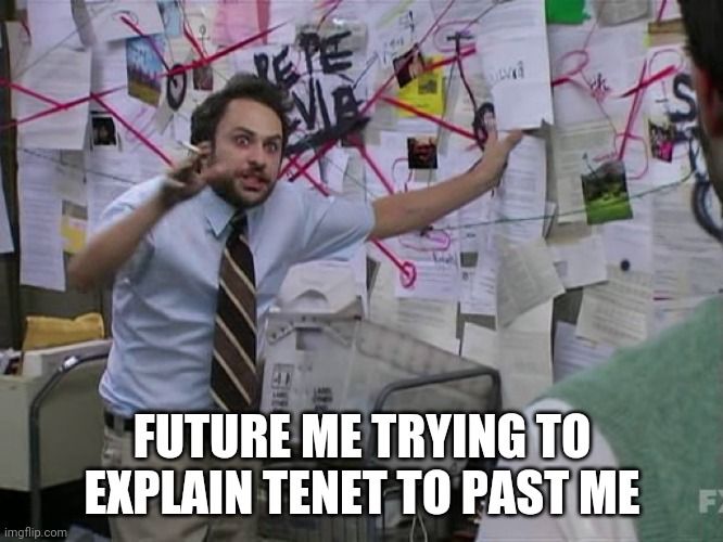 Trying to explain Tenet to myself | Scrolller