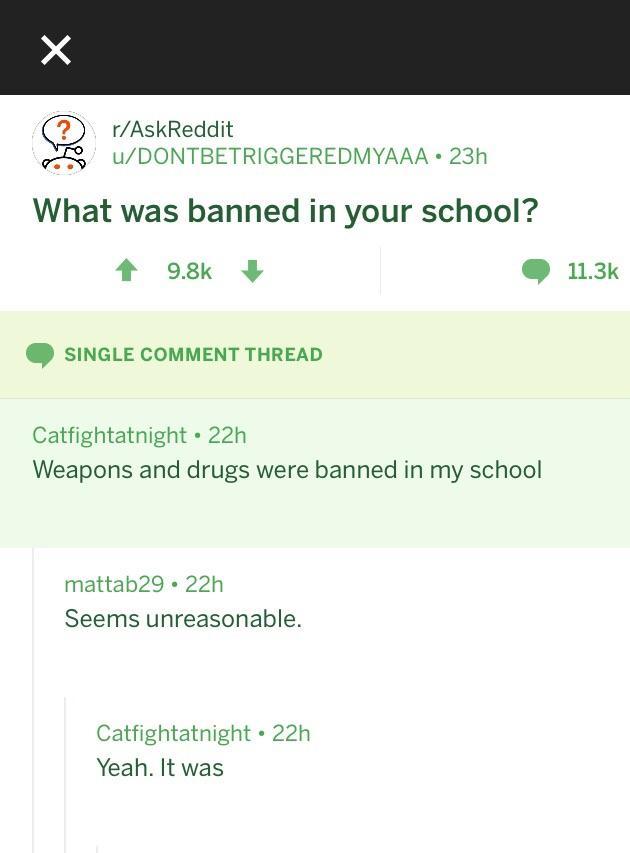 Weapons and drugs were banned at u/Catfightatnight's school (X-post r/askreddit) | Scrolller