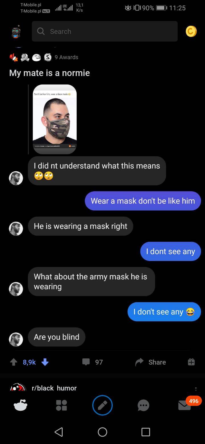 Yeah my mate is a normie 😂 | Scrolller