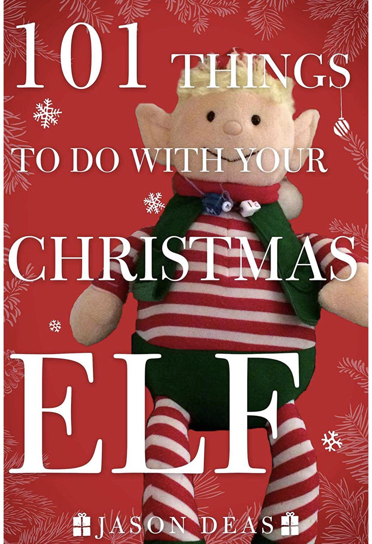101 Things to do with your Christmas Elf | Scrolller