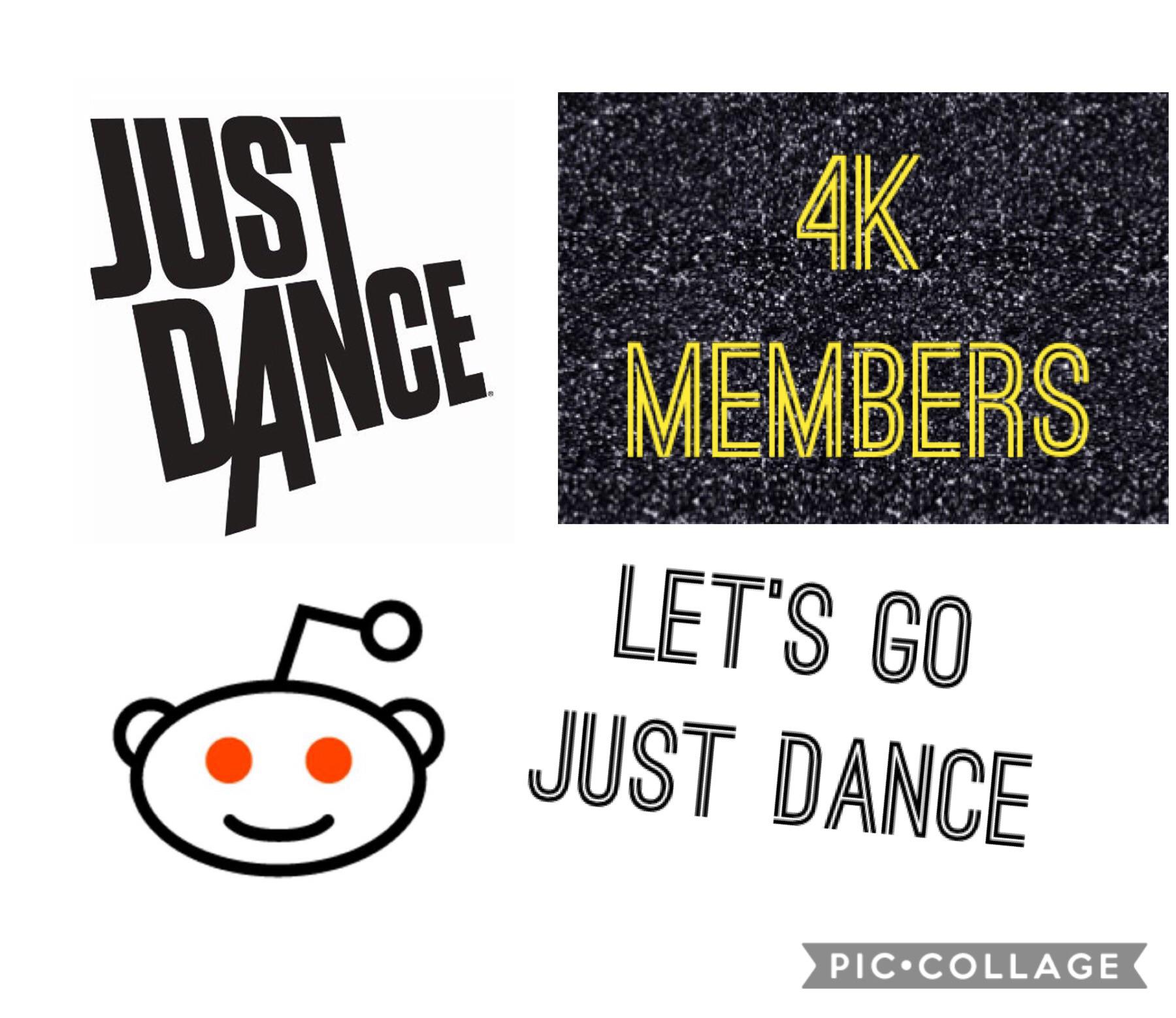 4K members in r/JustDance - Lets gooooo | Scrolller