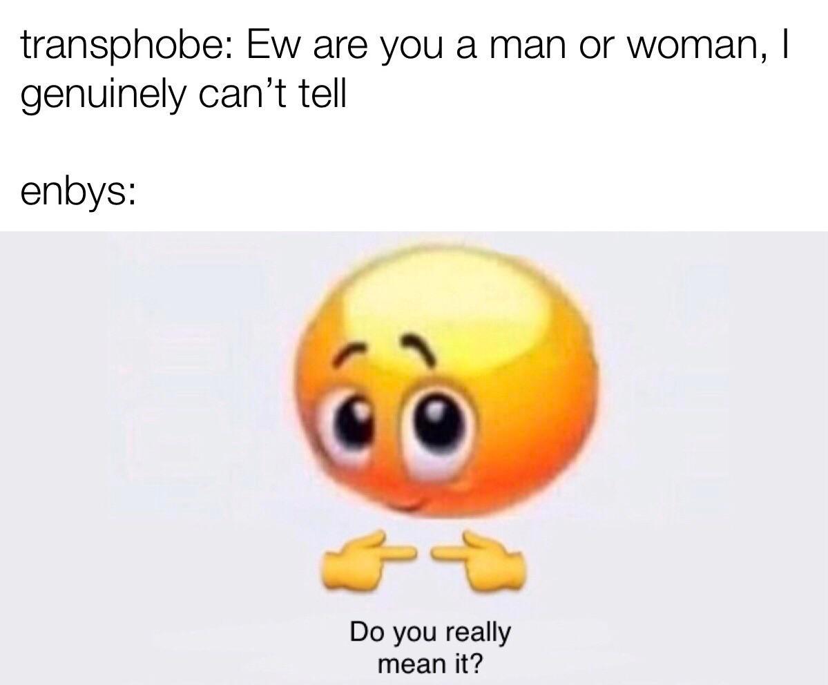 a transphobe validated me today 😩 | Scrolller