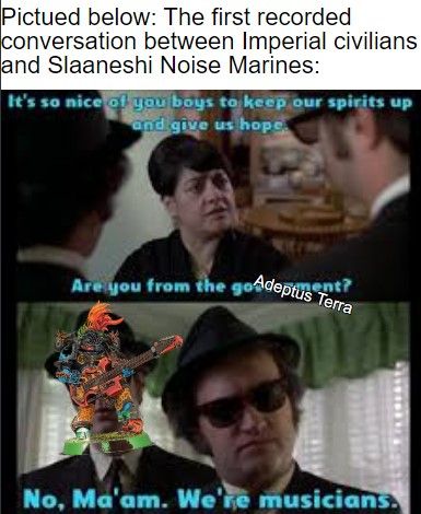 Another Blues Brothers/40k Meme | Scrolller