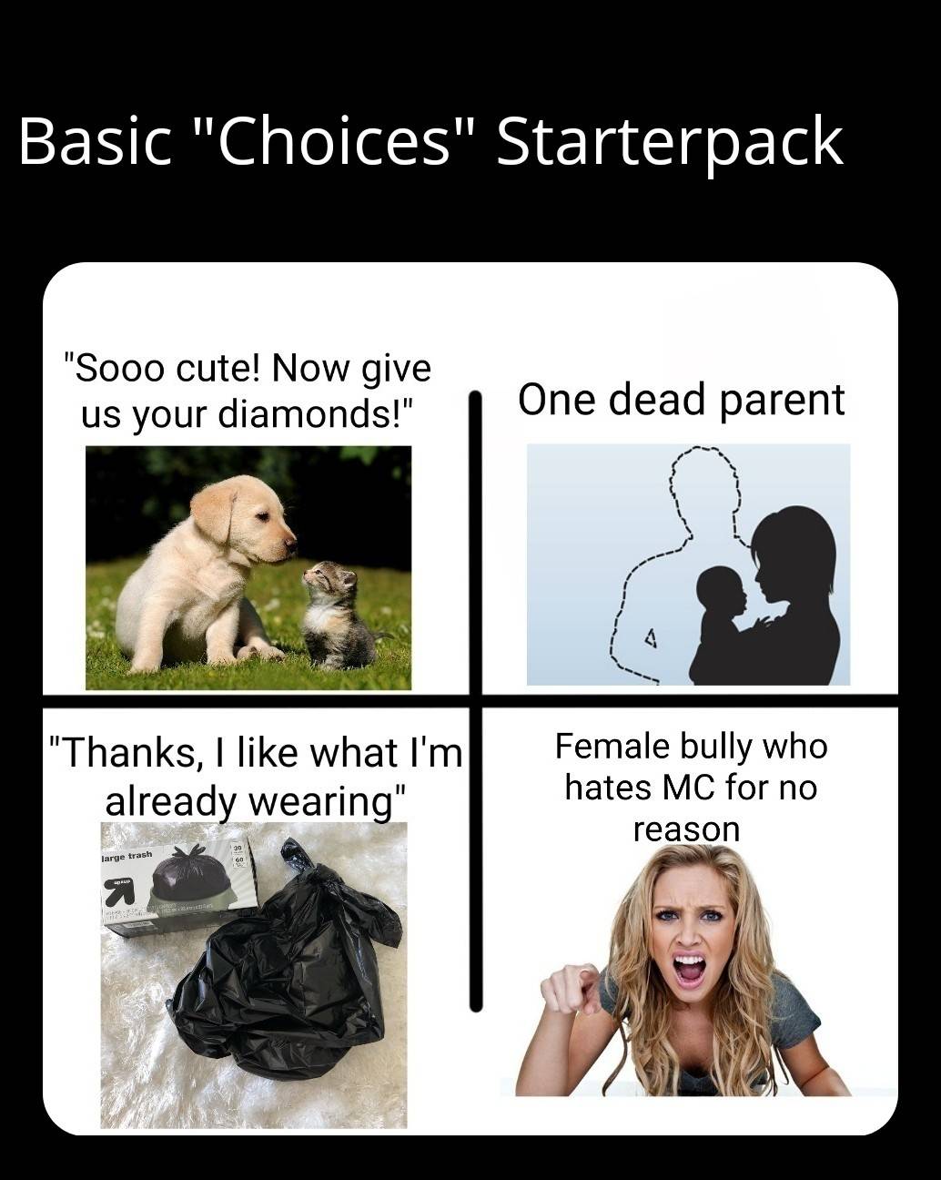 Basic "Choices" Starterpack | Scrolller