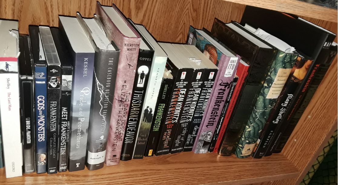 Behold my Frankenstein/Shelley collection! Some of these adaptations are better than others, lol ...
