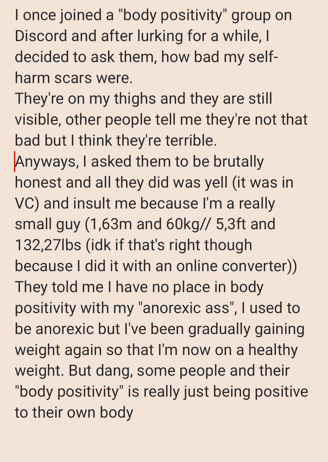 Being ridiculed in a body positivity group for asking them for advice on how to be body positive ...