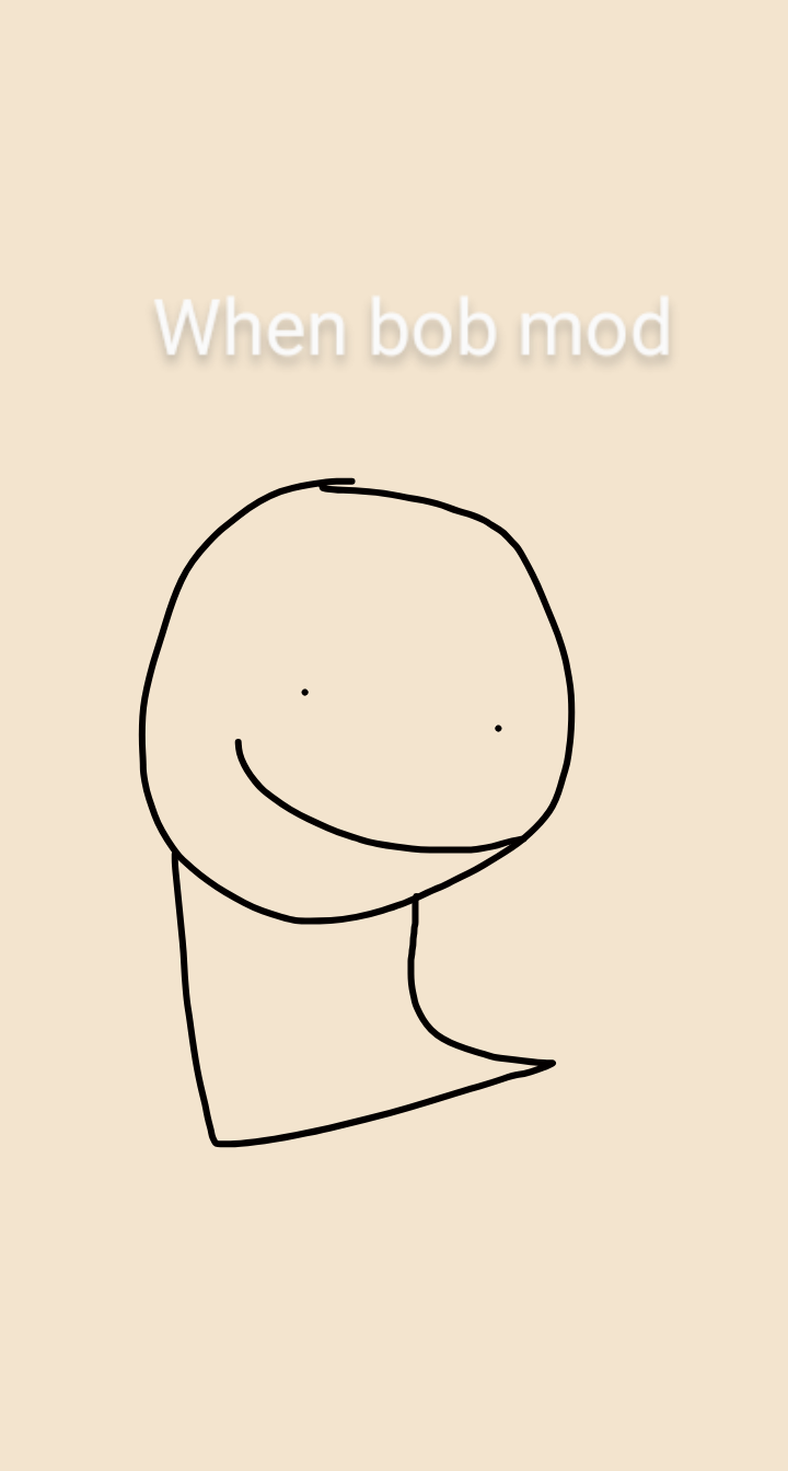 Bob mod? | Scrolller