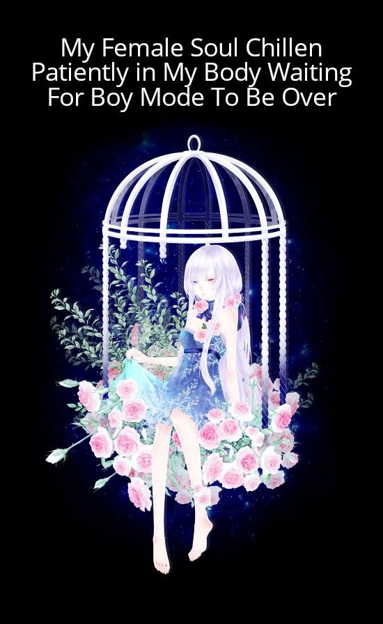 Boy Mode Blues ;-; | Scrolller