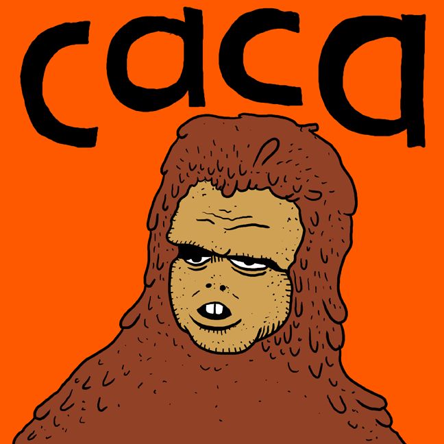 Caca Chaka. | Scrolller