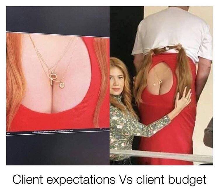 Client expectations VS Client Budget. | Scrolller