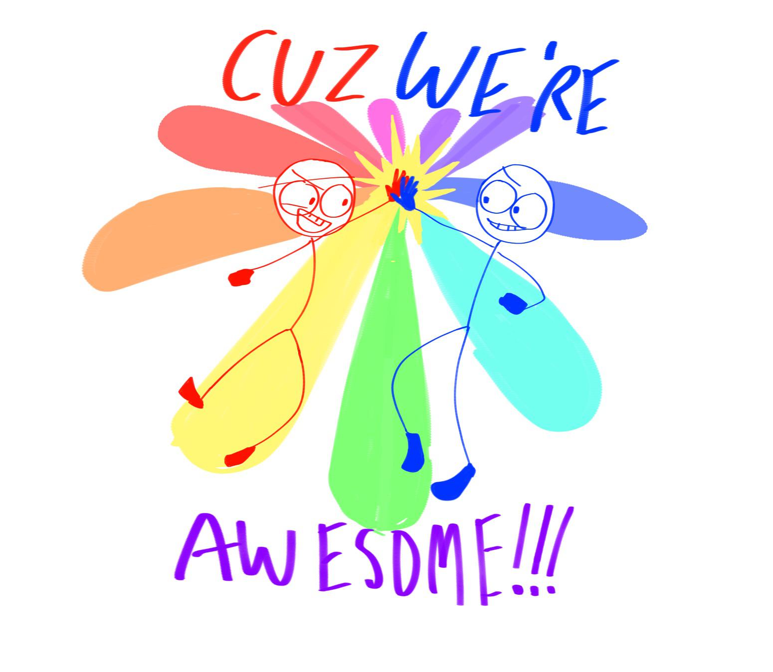 “Cuz We’re Awesome!!!” By me | Scrolller