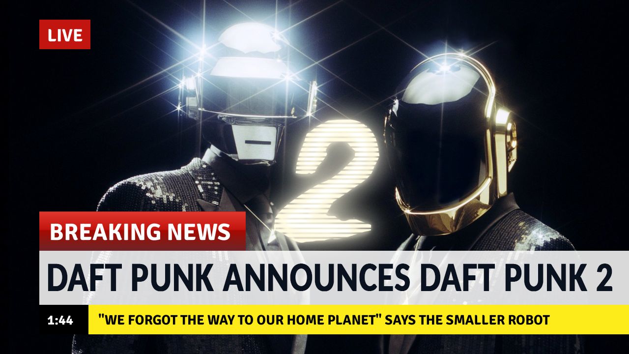 DAFT PUNK ANNOUNCES DAFT PUNK 2 | Scrolller