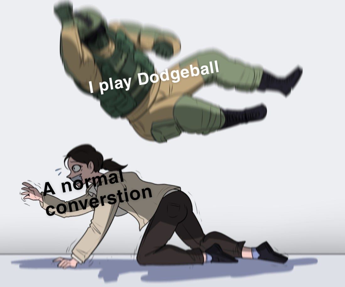 Did you know I play dodgeball | Scrolller