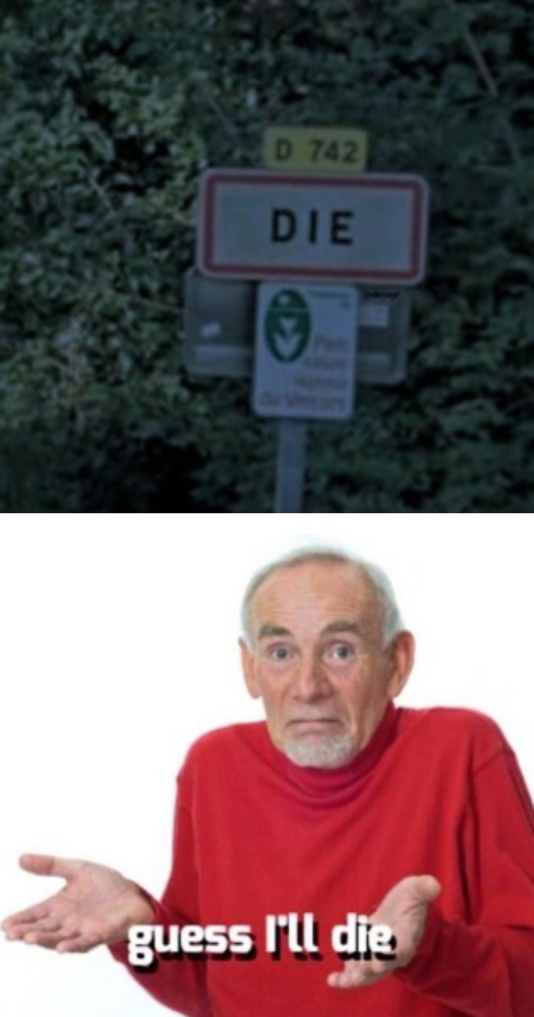 Die, ah, yes, like this meme in new xd | Scrolller