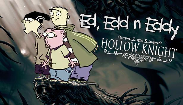 Ed Edd n Eddy: Hollow Knight | Scrolller