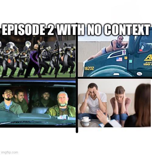 Episode 2 spoilers with no context. | Scrolller