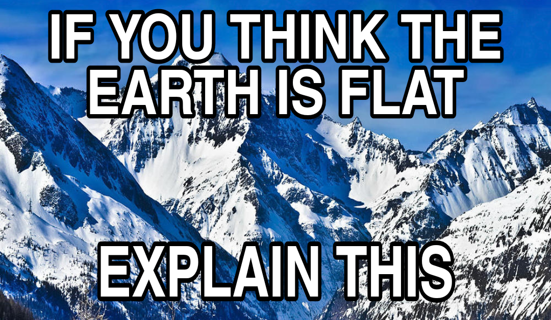 Flat earthers destroyed | Scrolller