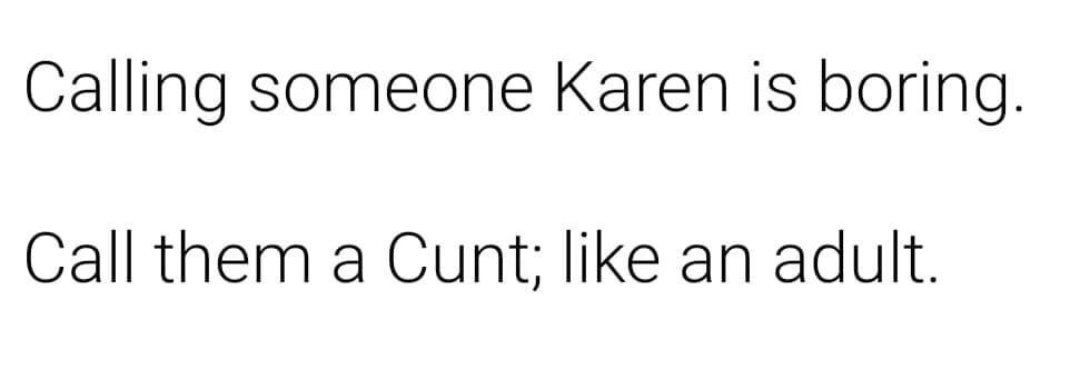 For the sake of the poor bullied kids named Karen | Scrolller