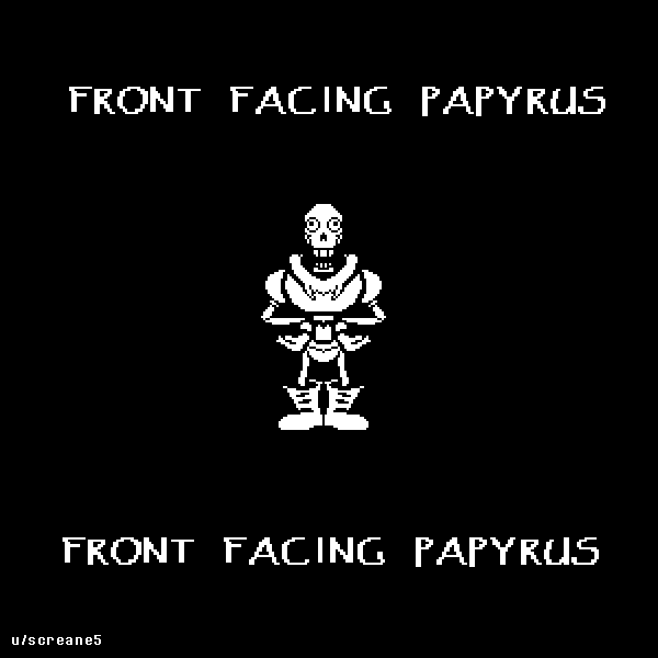 FRONT FACING PAPYRUS | Scrolller