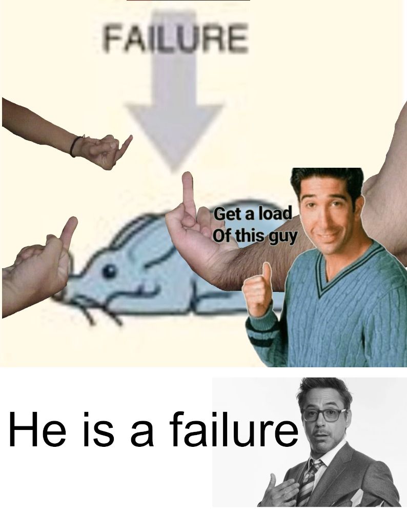 He is a failure | Scrolller