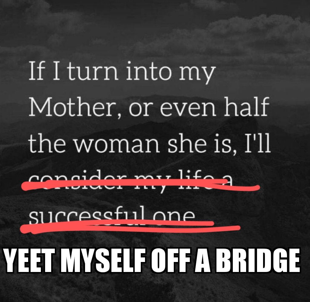 If I Become My Mother Scrolller