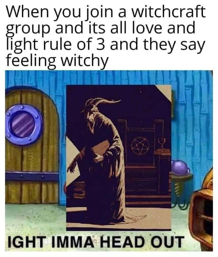 Ight Imma Head out! | Scrolller