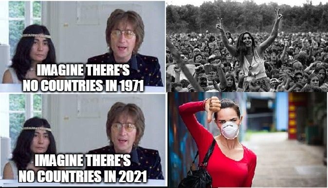 Imagine there's no countries in 2021 | Scrolller