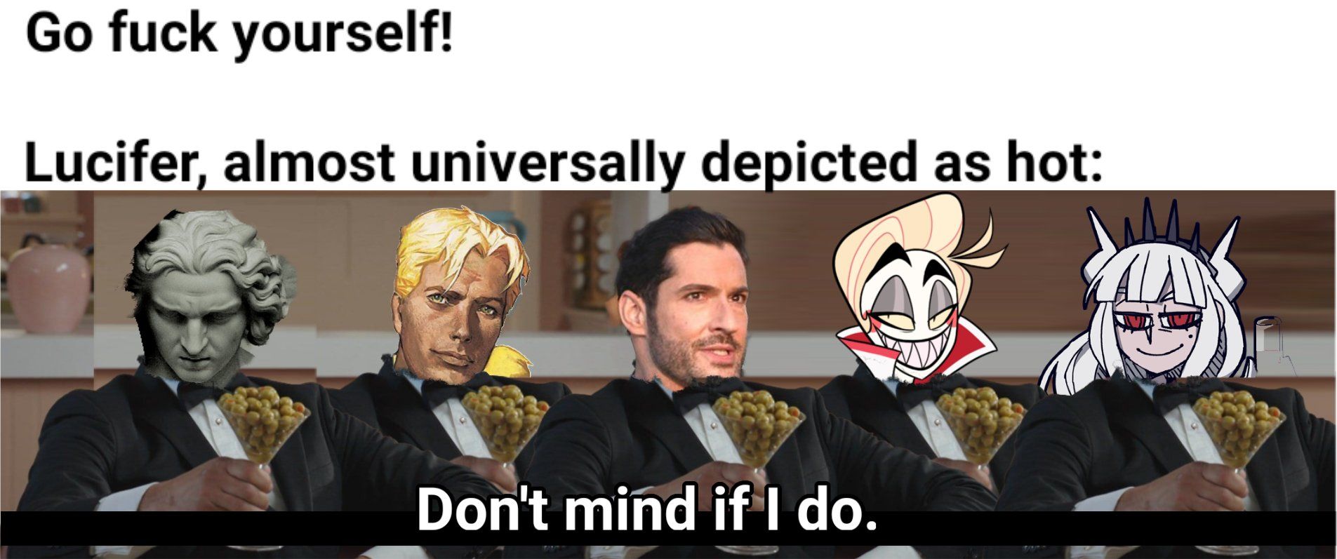 Inspired by a Loki meme. Had to say "almost universally" because of Dante's "Divina Comedia ...