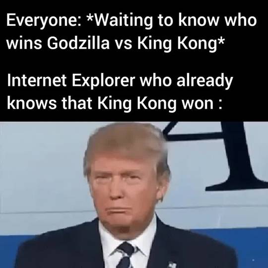 Internet Explorer: I am Speed. | Scrolller