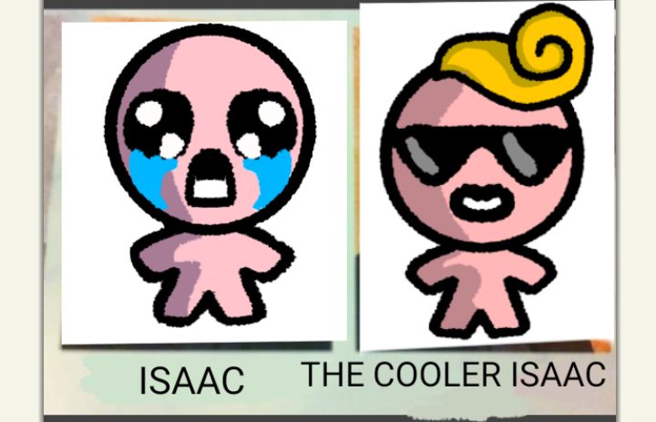ISAAC, THE COOLER ISAAC | Scrolller