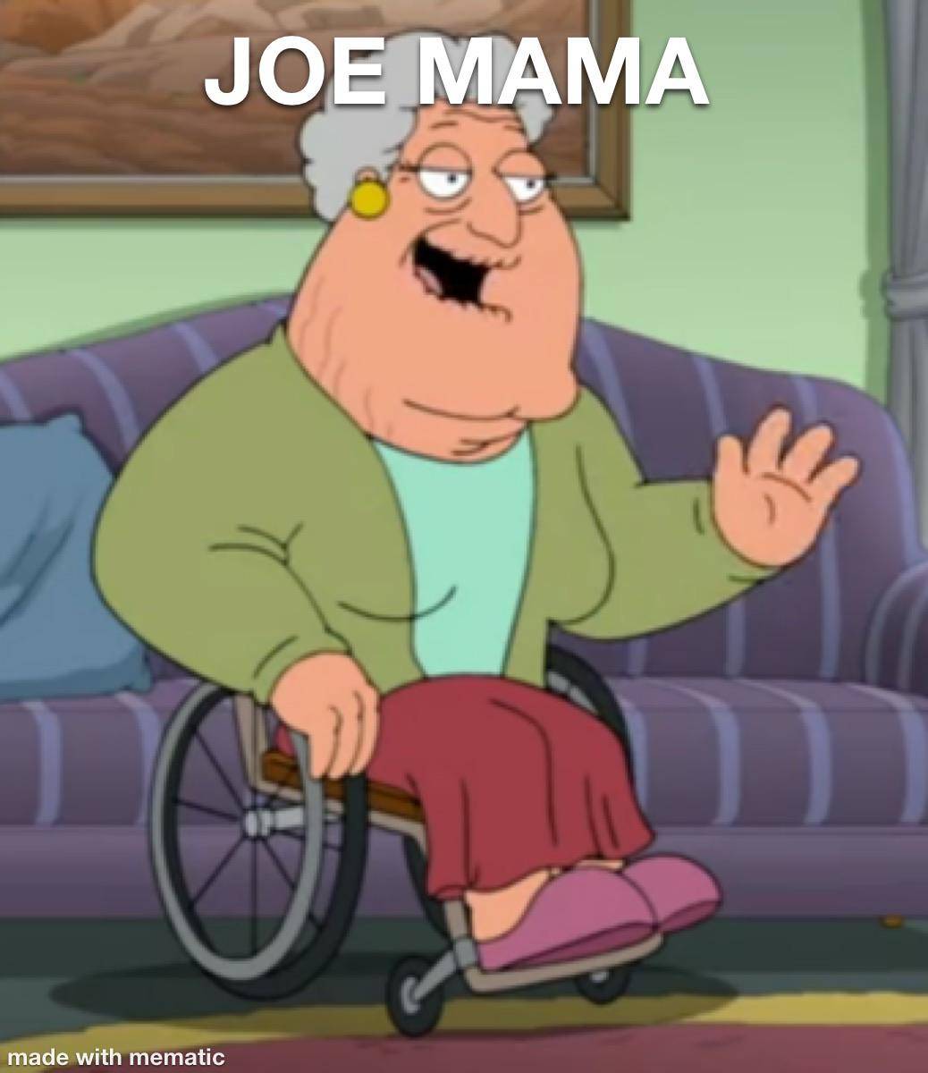JOe mama | Scrolller