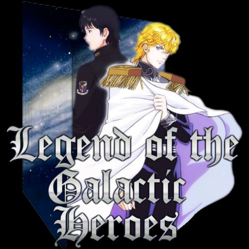 Legend of the Galactic Heroes [Icon] | Scrolller