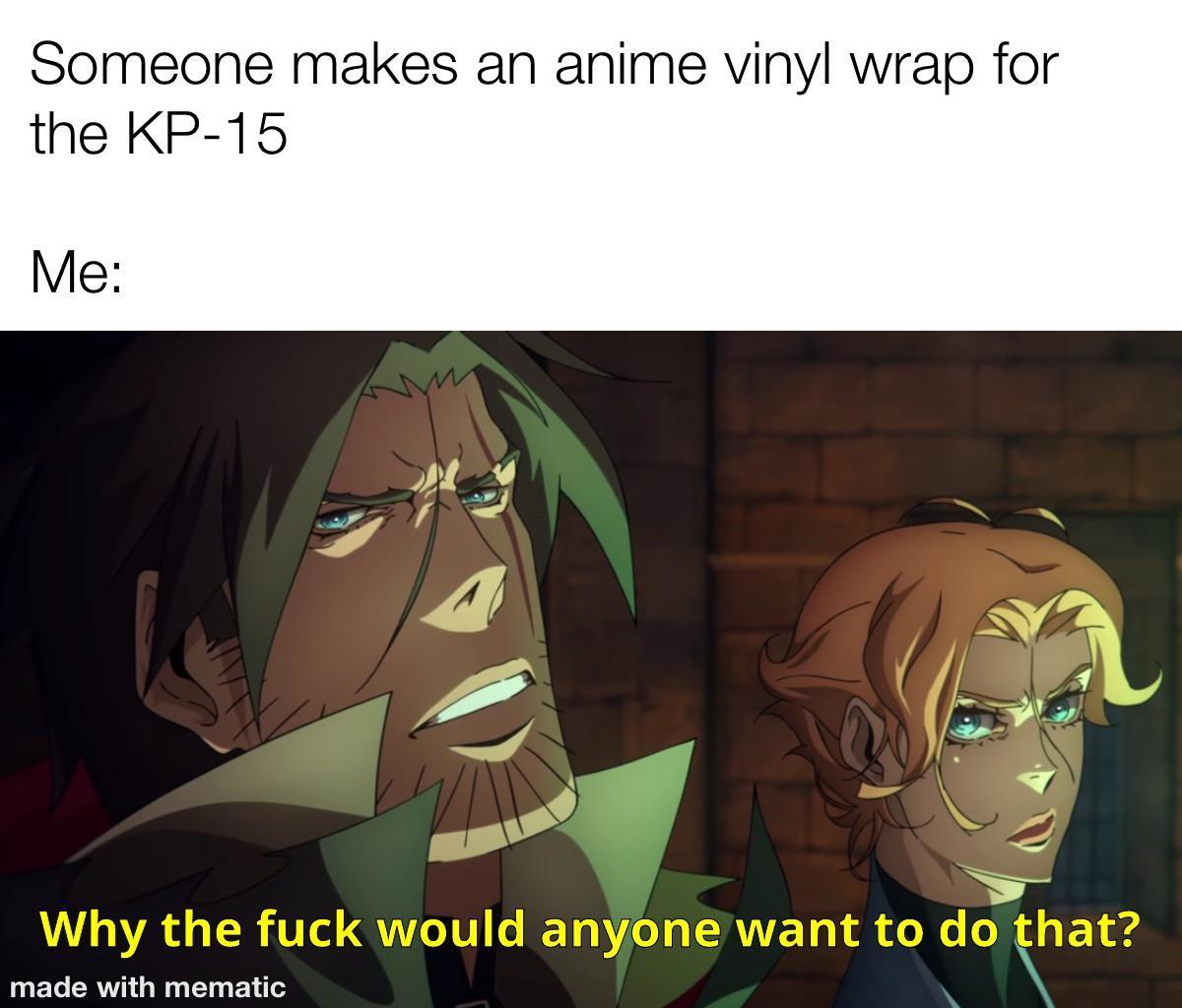 Making a positive meme about the KP-15/WWSD 2020 every day until I get mine: Day 237 | Scrolller