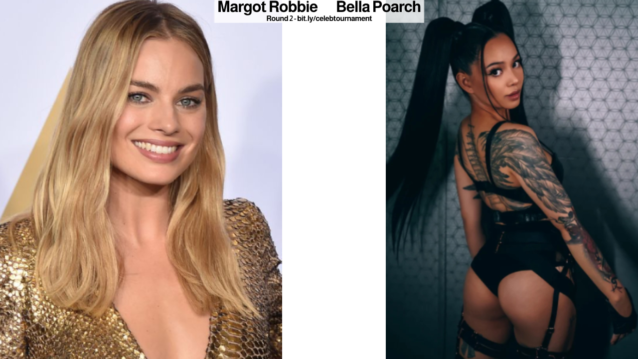 Margot Robbie or Bella Poarch | Scrolller