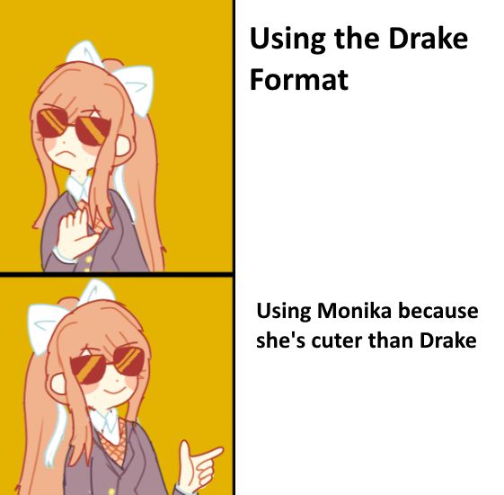 Monika format is superior | Scrolller
