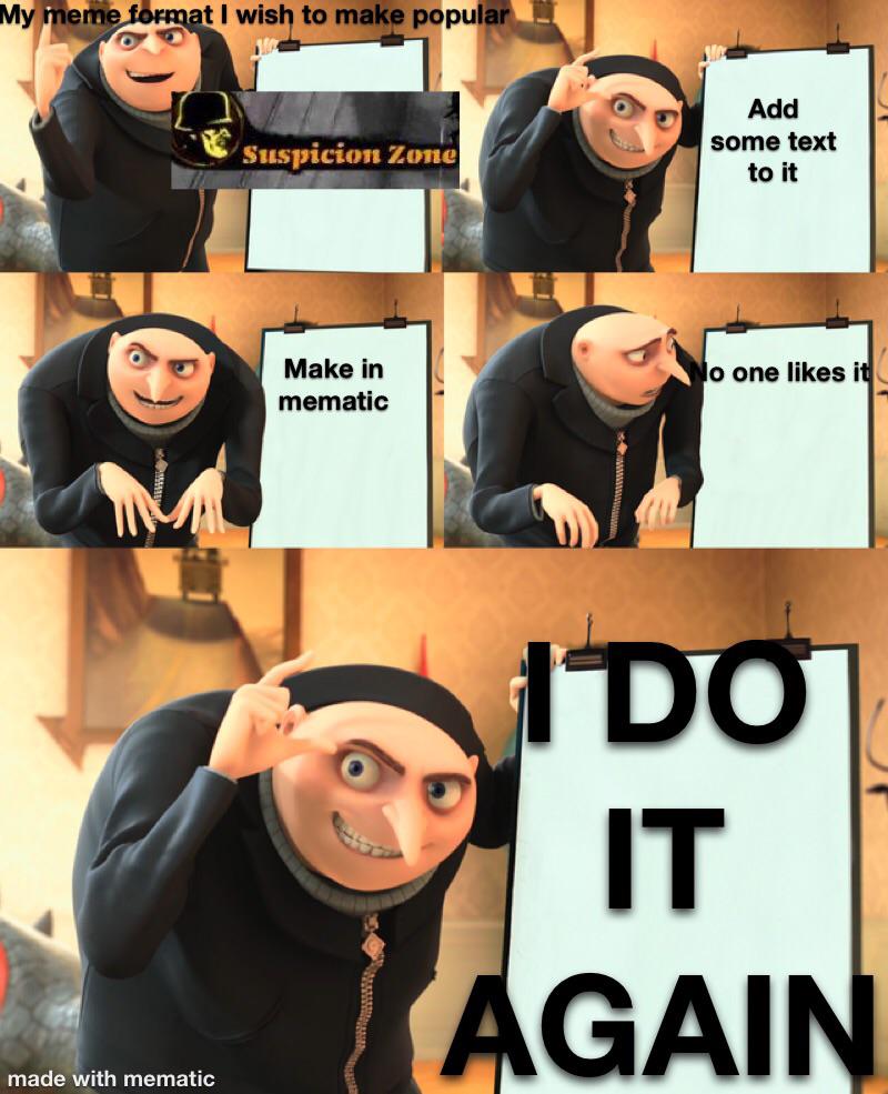 My meme format that I wish would take off (meme in question is in first frame) | Scrolller