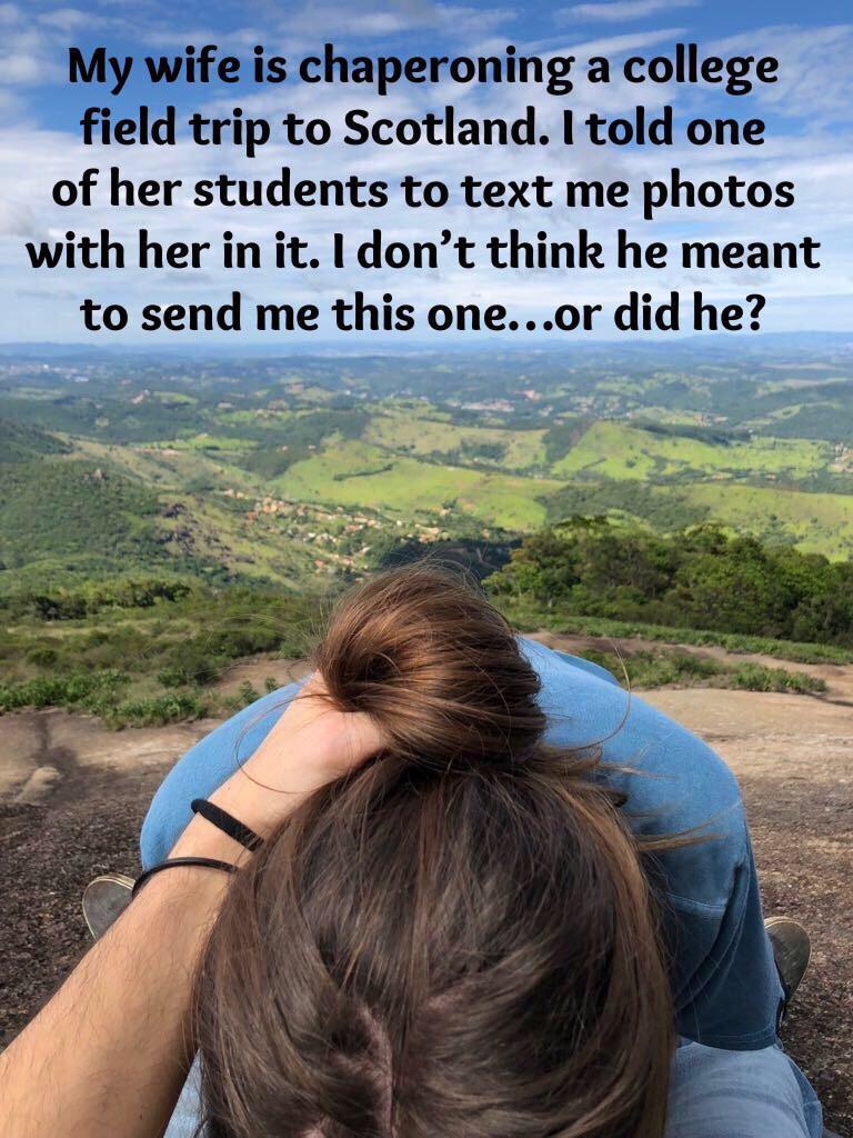 My wife was chaperoning a college field trip to Scotland... | Scrolller