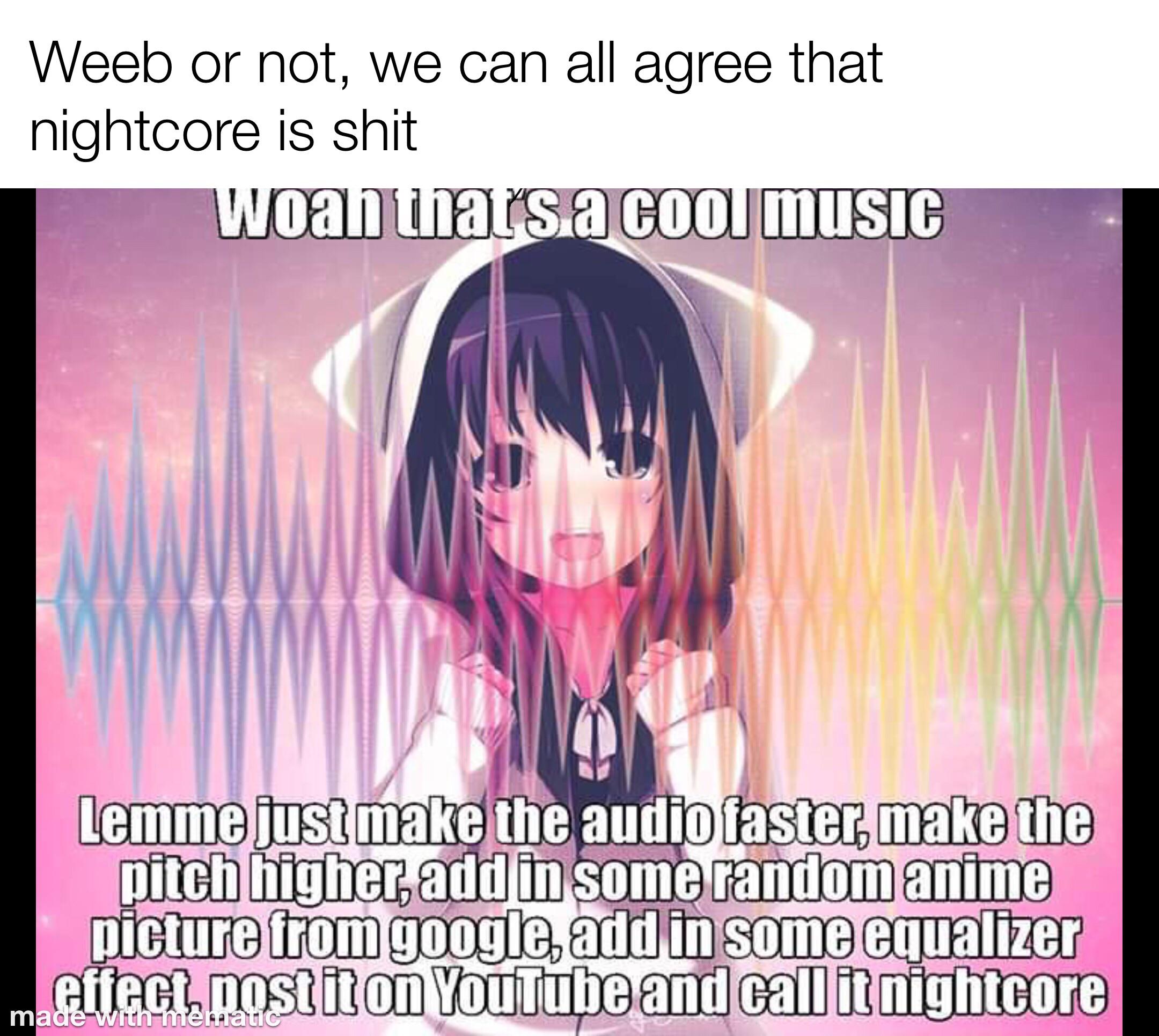 Nightcore is shit | Scrolller