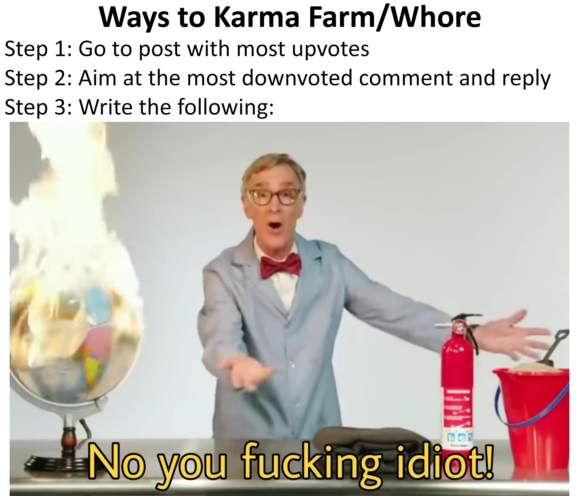 No you fucking idiot! | Scrolller