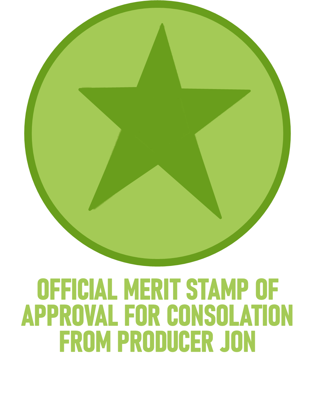 Official Merit Stamp of Approval for consolation from Producer Jon | Scrolller