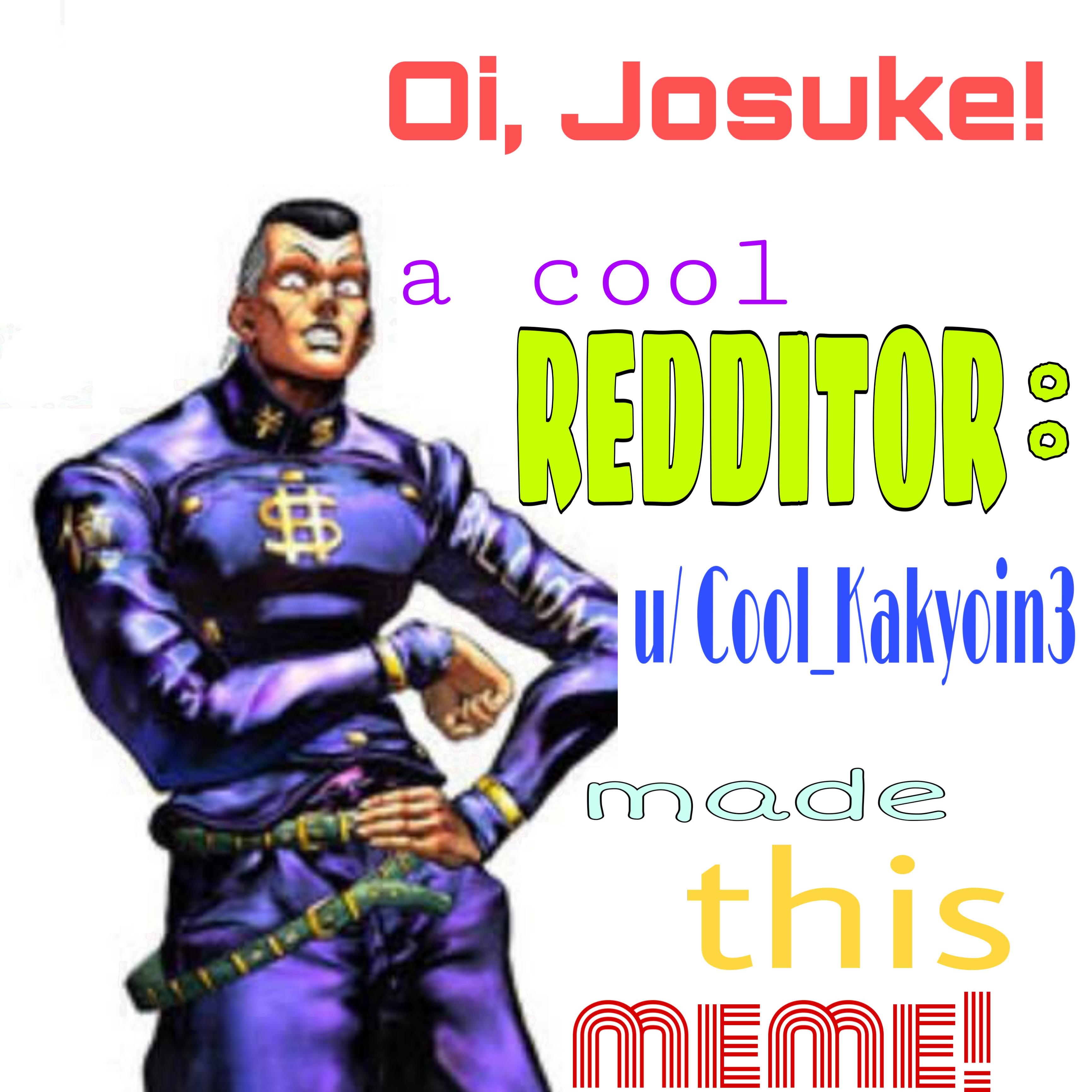 Oi, JoSuKe | Scrolller