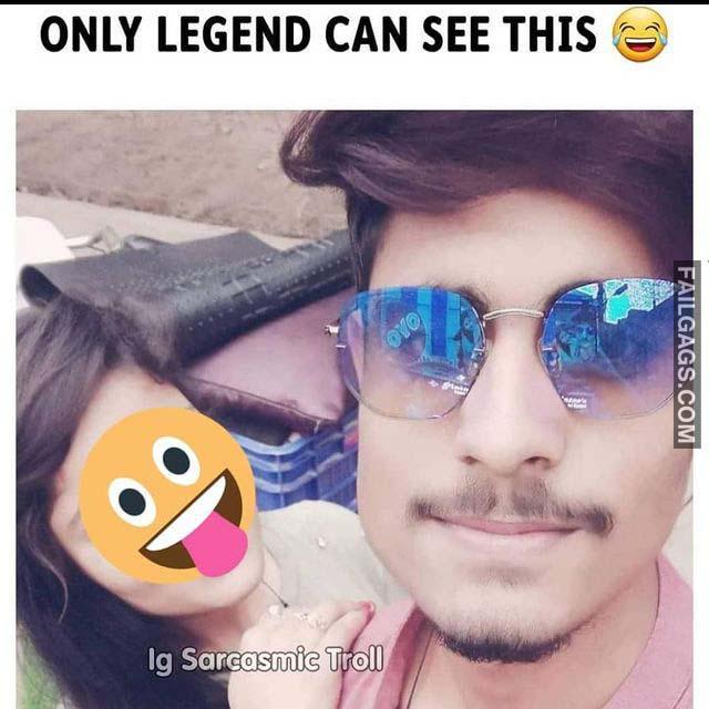 ONLY LEGENDS CAN SEE THIS funny indian memes | Scrolller