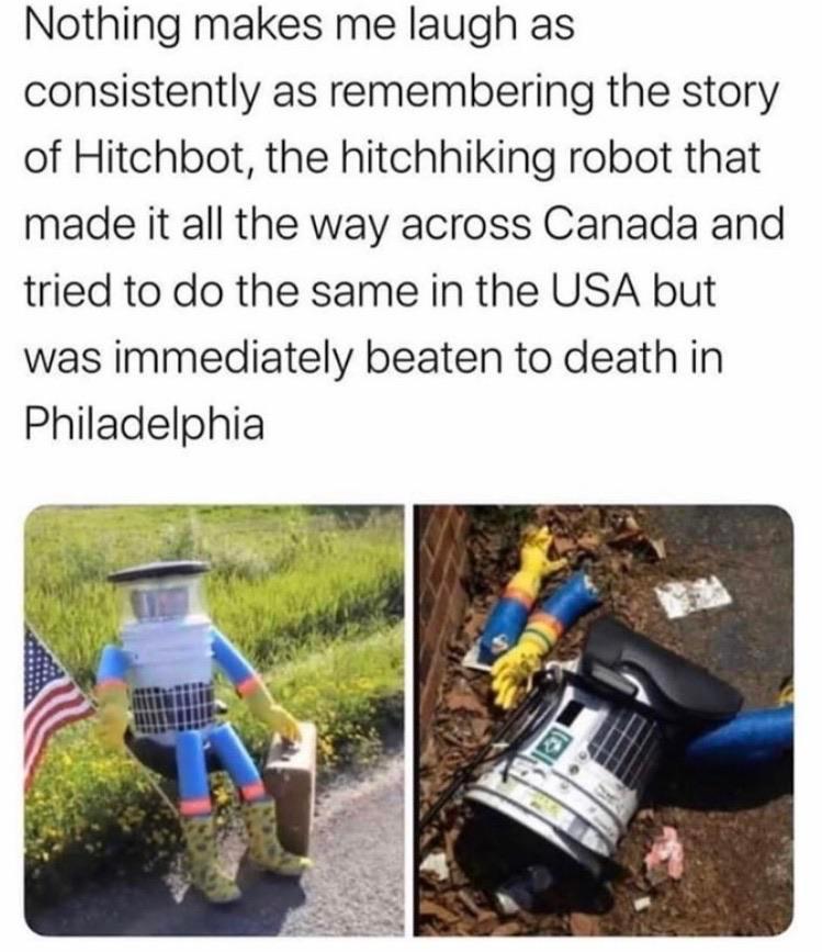 Poor Hitchbot. | Scrolller
