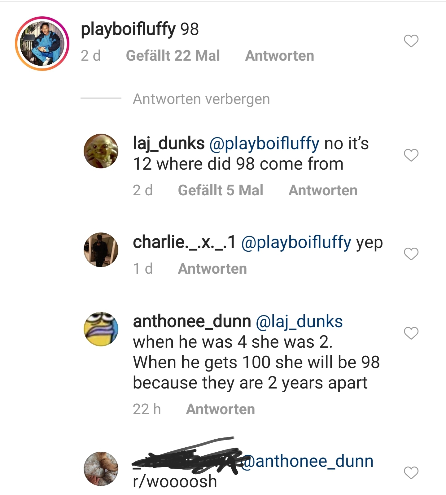 Post above:If i'm 4 and my sister is half my age, how old is she when im 100? Some random guy:12 ...