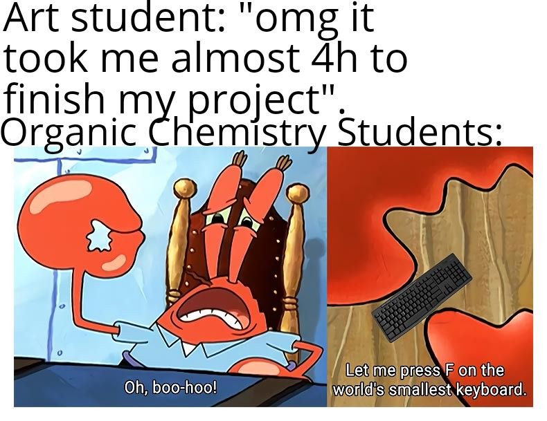 Press F for the Organic Chemistry students out there... | Scrolller