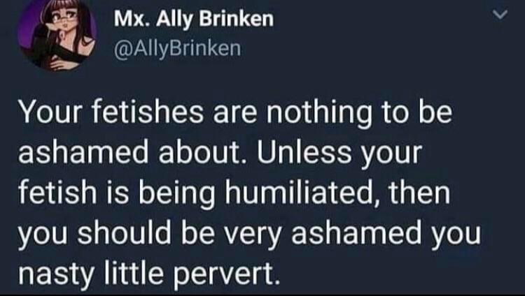 Remember, don't kink shame people unless their kink is being kink shamed | Scrolller