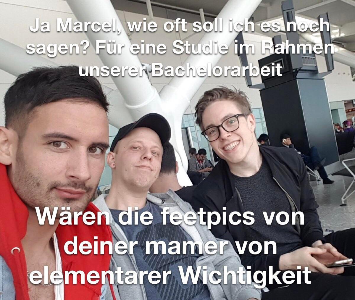 Schick endlich die feetpics, Marcel 😡🥵🥸 | Scrolller