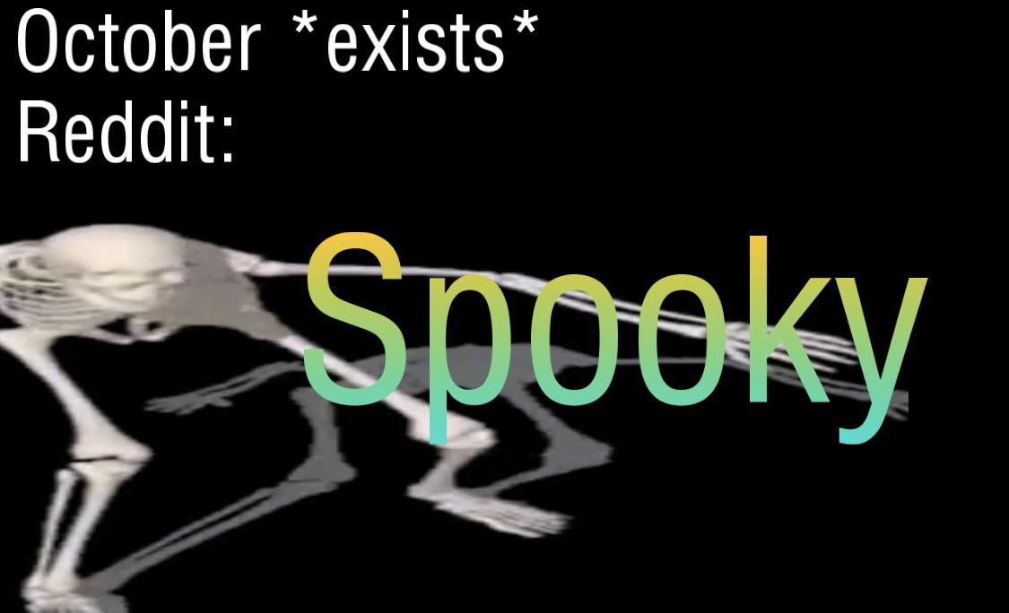 Spooktober time | Scrolller